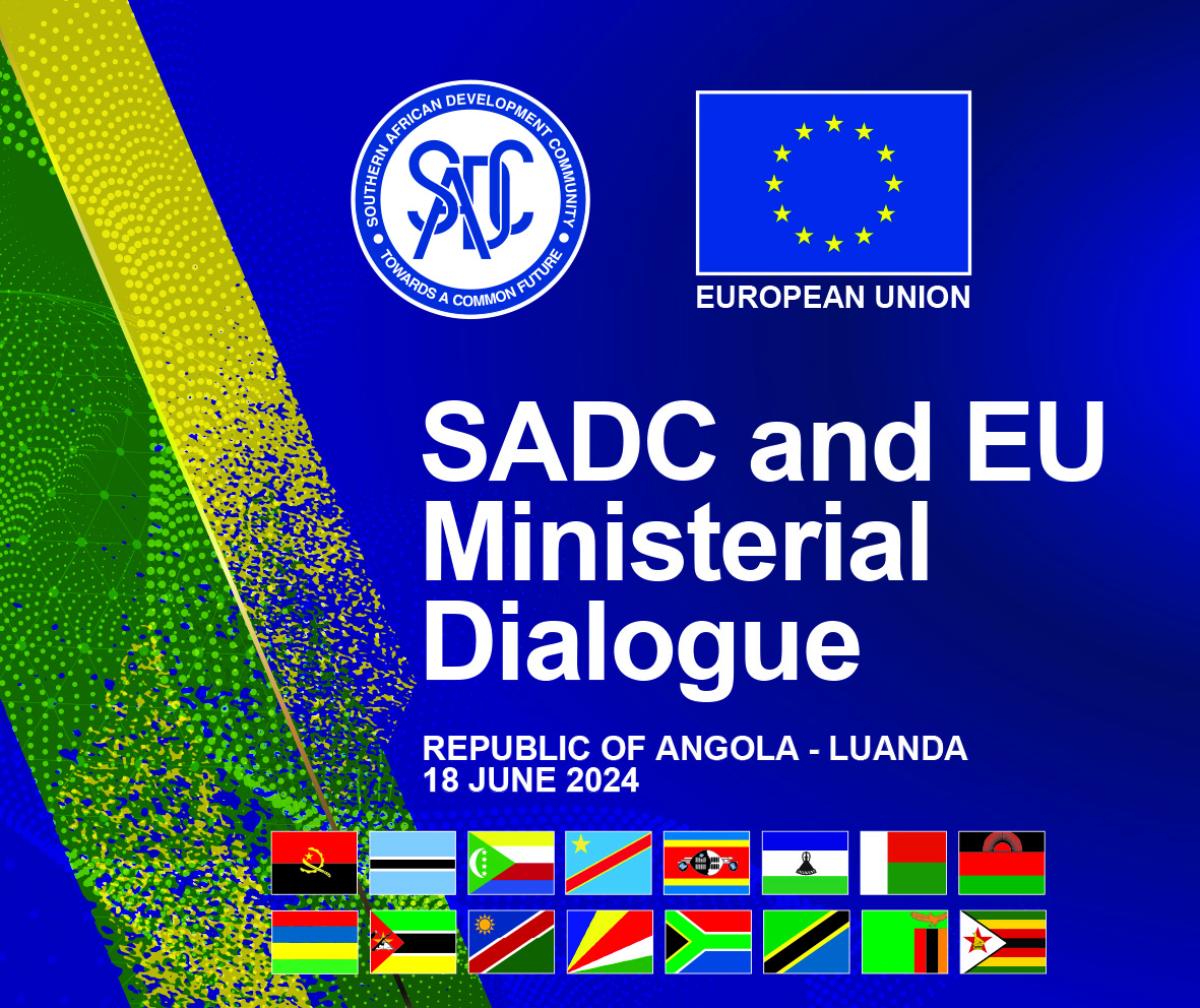 SADC and EU to hold a Ministerial Dialogue on 18 June 2024, in Luanda, Angola | SADC